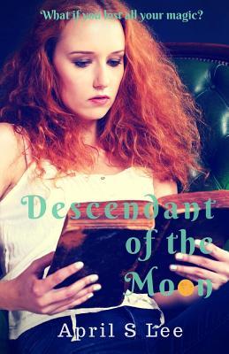 Descendant of the Moon by April S. Lee | Goodreads