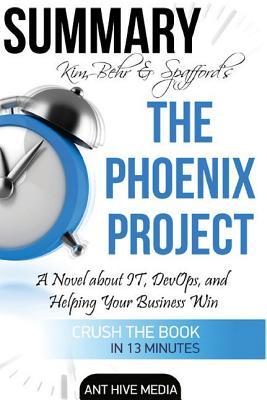 Kim, Behr & Spafford's the Phoenix Project: A Novel about It, Devops ...