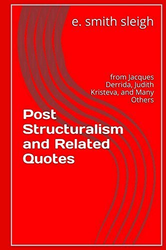 Post-structuralism and Related Quotes:: from Jacques Derrida, Judith ...