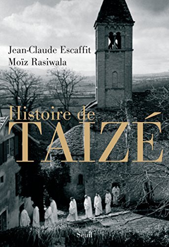 Histoire de Taizé (RELIGION) (French Edition) by Moïz Rasiwala | Goodreads