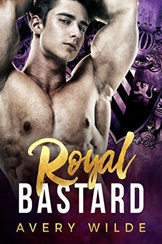 Royal Bastard by Avery Wilde | Goodreads