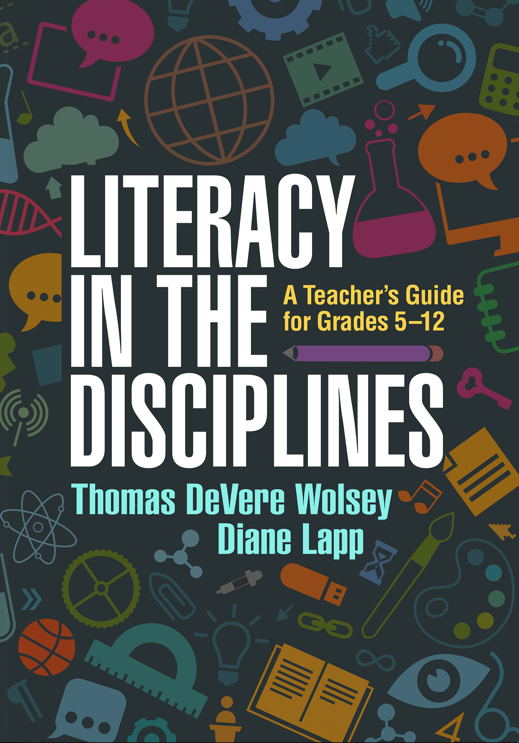 Literacy in the Disciplines: A Teacher's Guide for Grades 5-12 by ...