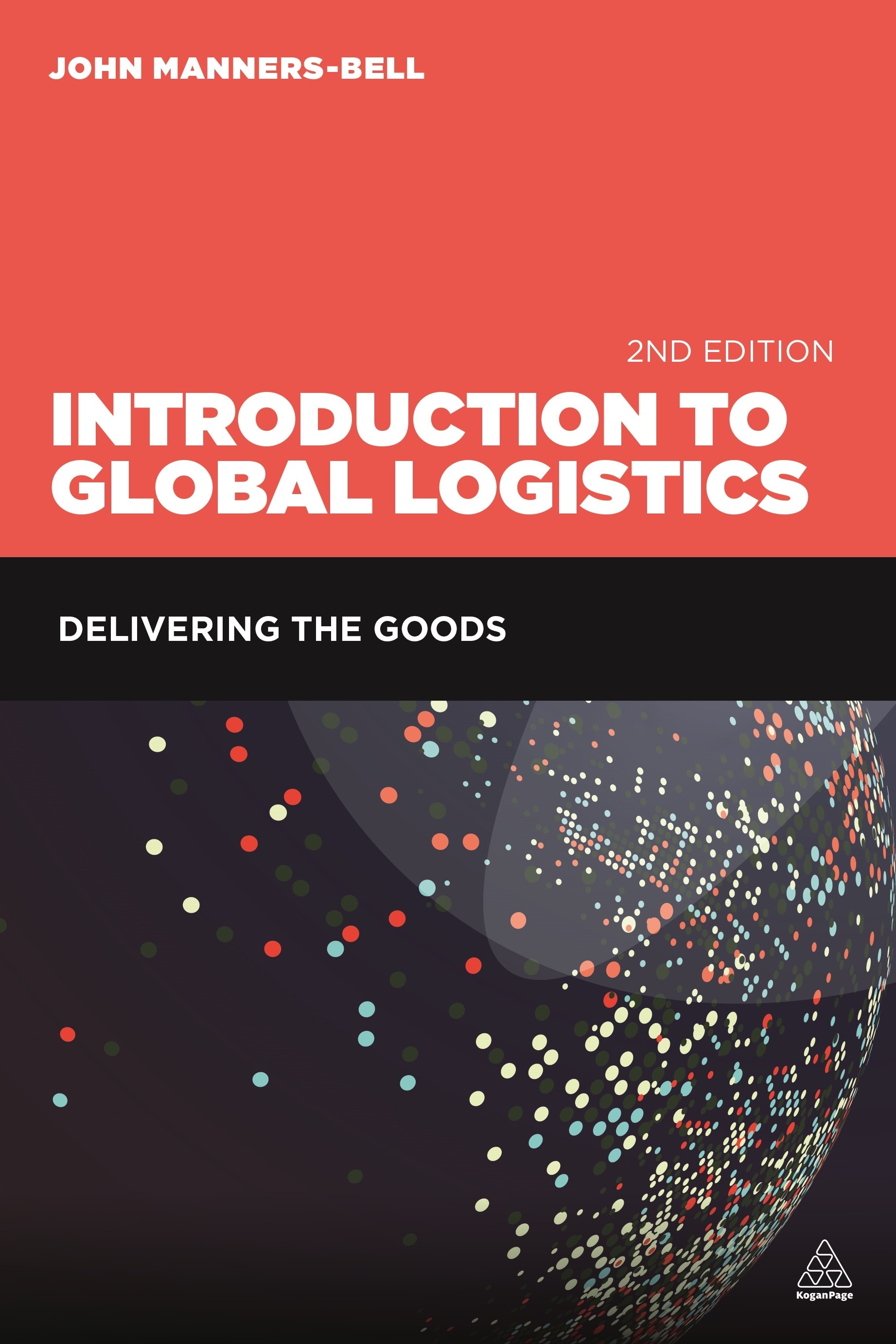 Introduction to Global Logistics: Delivering the Goods by John Manners ...