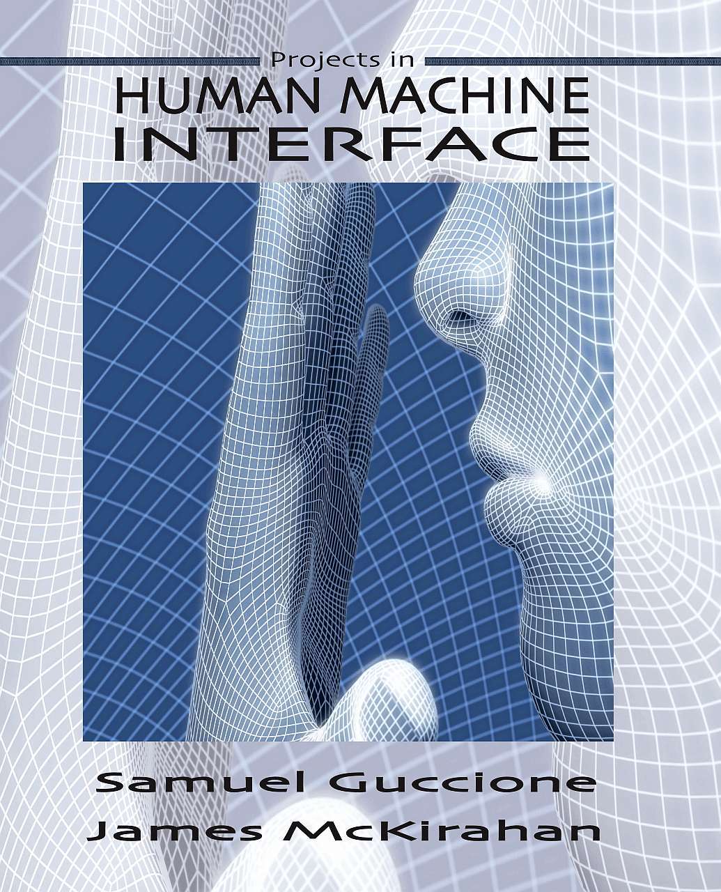 Human Machine Interface: Concepts and Projects by Dr. Samuel Guccione ...