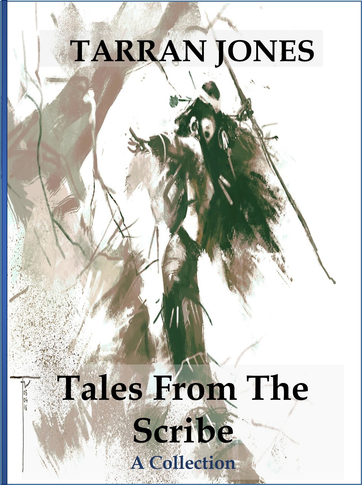 Tales From The Scribe: A Collection by Tarran Jones | Goodreads