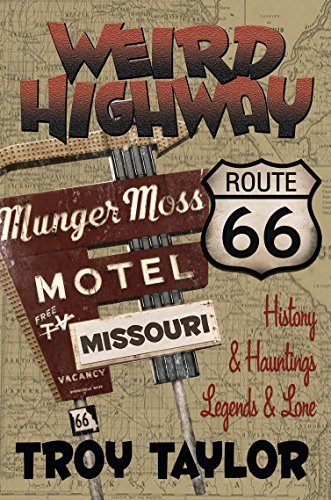 Weird Highway: Missouri: Route 66 History & Hauntings, Legends & Lore ...