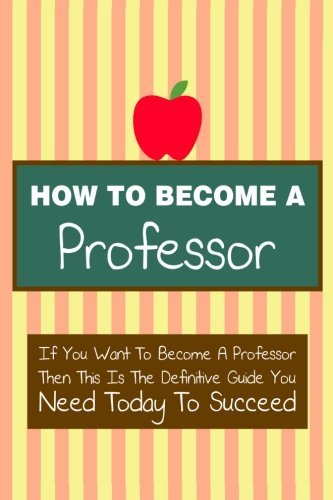 How to Become a Professor by Stephen Jenkins | Goodreads