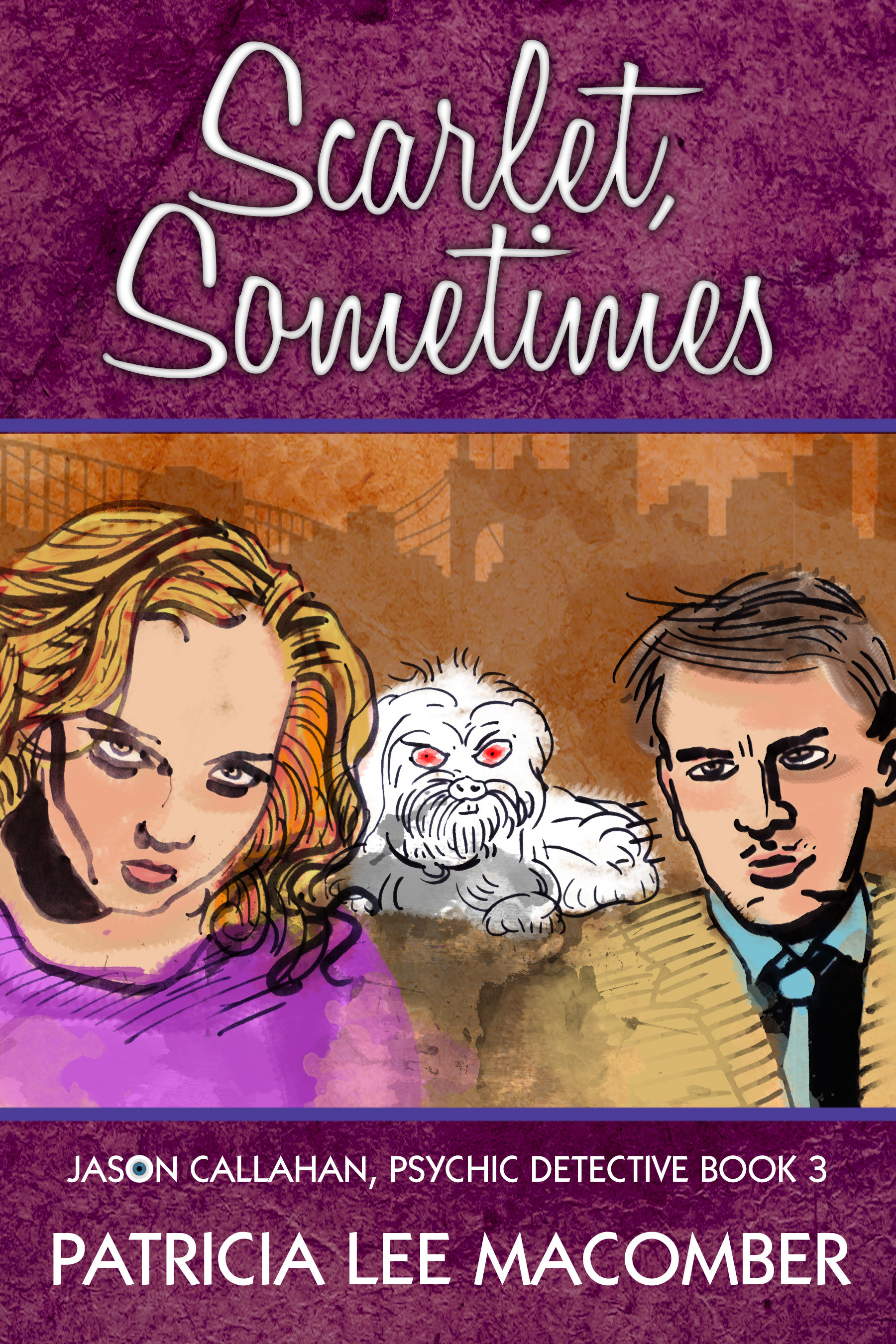 Scarlet, Sometimes: Book 3 of the Jason Callahan Psychic Detective ...