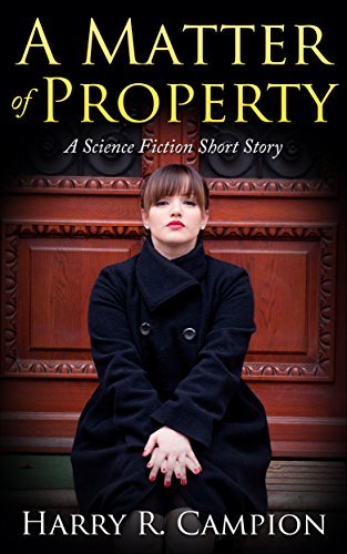 A Matter of Property by Harry R. Campion | Goodreads