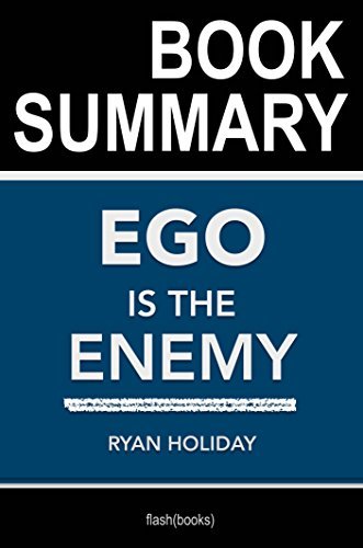 Summary: Ego is the Enemy by Ryan Holiday | Book Summary Includes ...