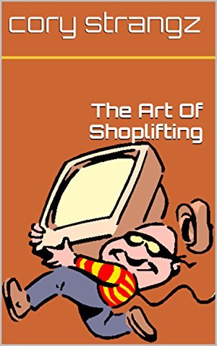 The Art Of Shoplifting by Cory Strangz | Goodreads