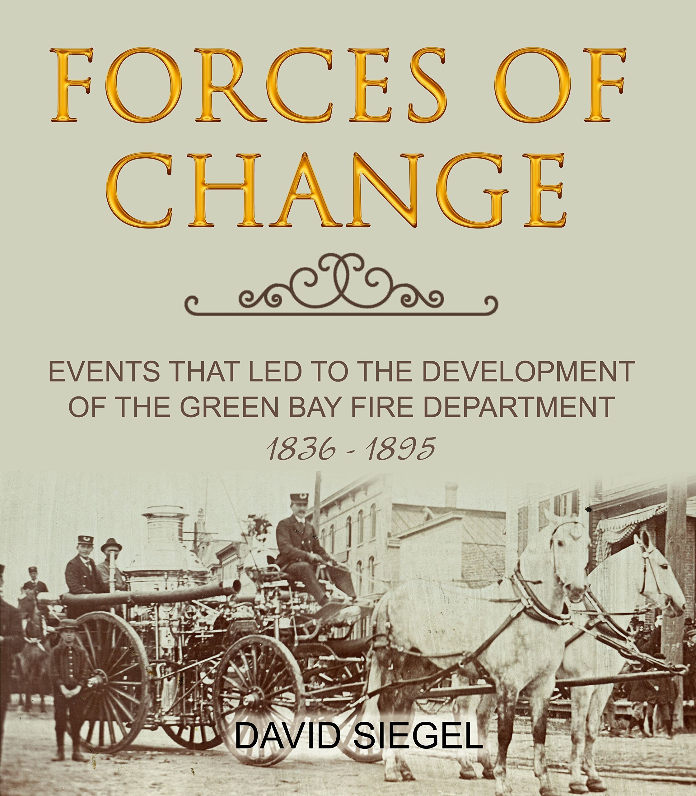 Forces of Change: Events That Led to the Development of the Green Bay ...