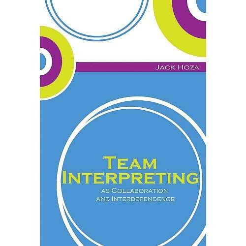 TEAM INTERPRETING:COLLABORATIO by Jack Hoza | Goodreads