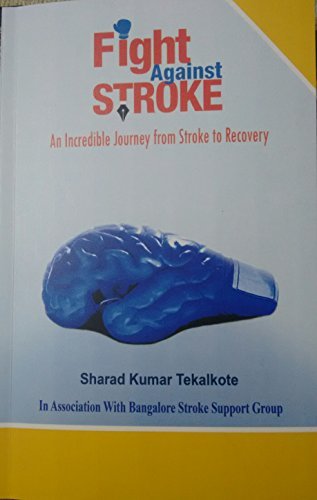 An Incredible Journey from Stroke and to Recovery: An Fight against ...