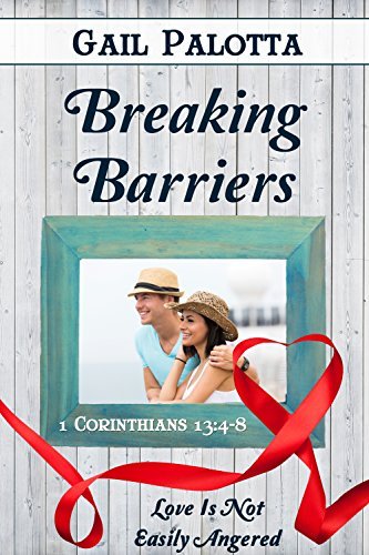 Breaking Barriers (Love Is Book 8) by Gail Pallotta | Goodreads
