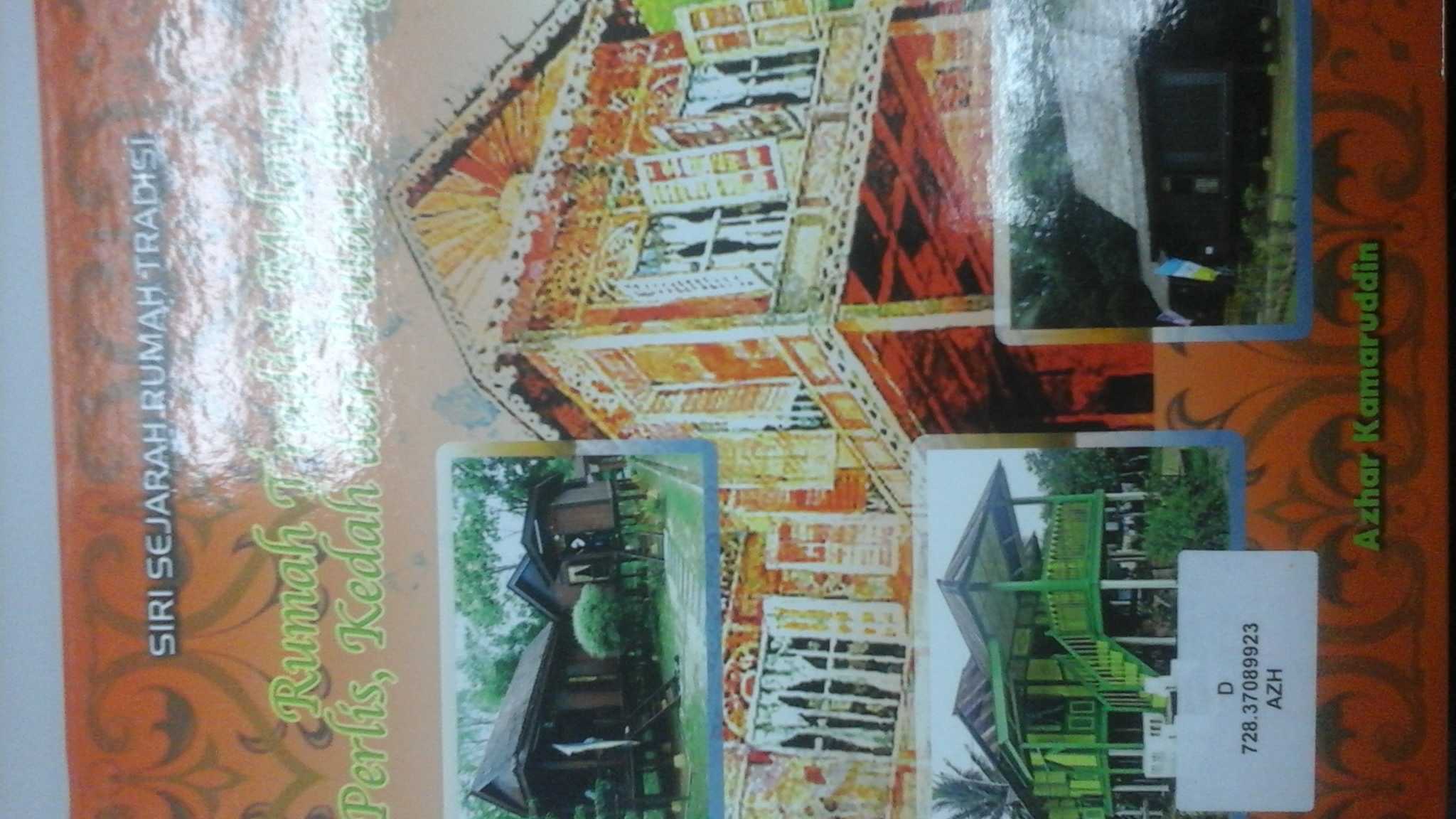 Rumah Tradisi Melayu Perlis, Kedah dan Penang by Azhar Kamaruddin ...