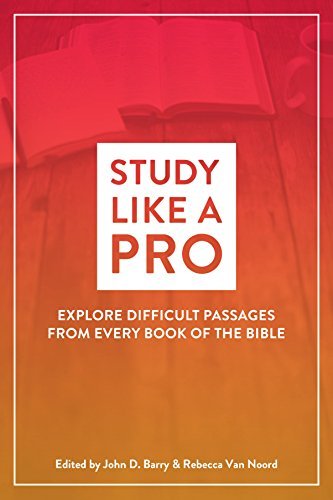Study Like a Pro: Explore Difficult Passages from Every Book of the ...