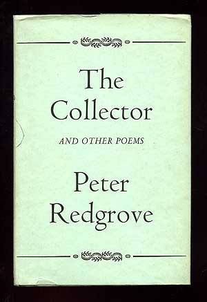 THE COLLECTOR AND OTHER POEMS by Peter Redgrove | Goodreads
