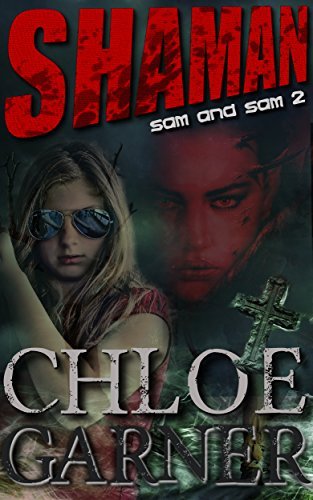 Shaman (Sam and Sam #2) by Chloe Garner | Goodreads