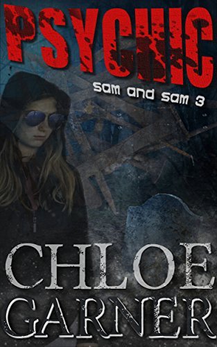 Psychic (Sam and Sam #3) by Chloe Garner | Goodreads