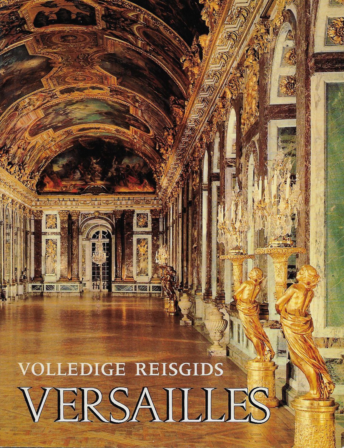 Versailles volledige reisgids by Gérald van der Kemp | Goodreads