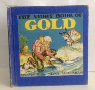 The Story Book of Gold by Maud Petersham | Goodreads
