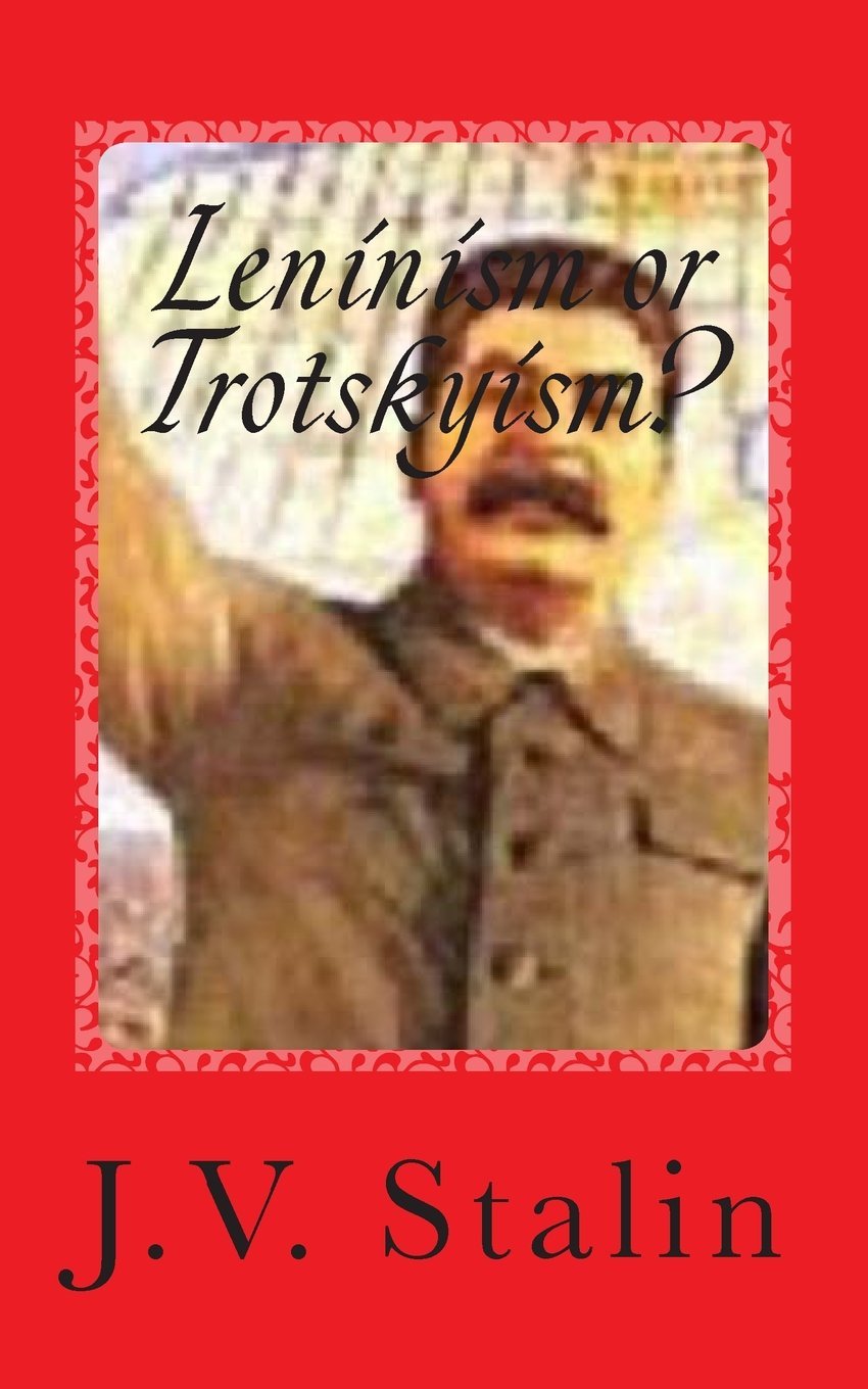 Leninism or Trotskyism? by Joseph Stalin | Goodreads