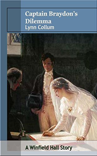 Captain Braydon's Dilemma: A Winfield Hall Book by Lynn Collum | Goodreads