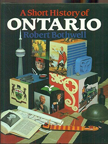 Short History of Ontario by Robert Bothwell | Goodreads