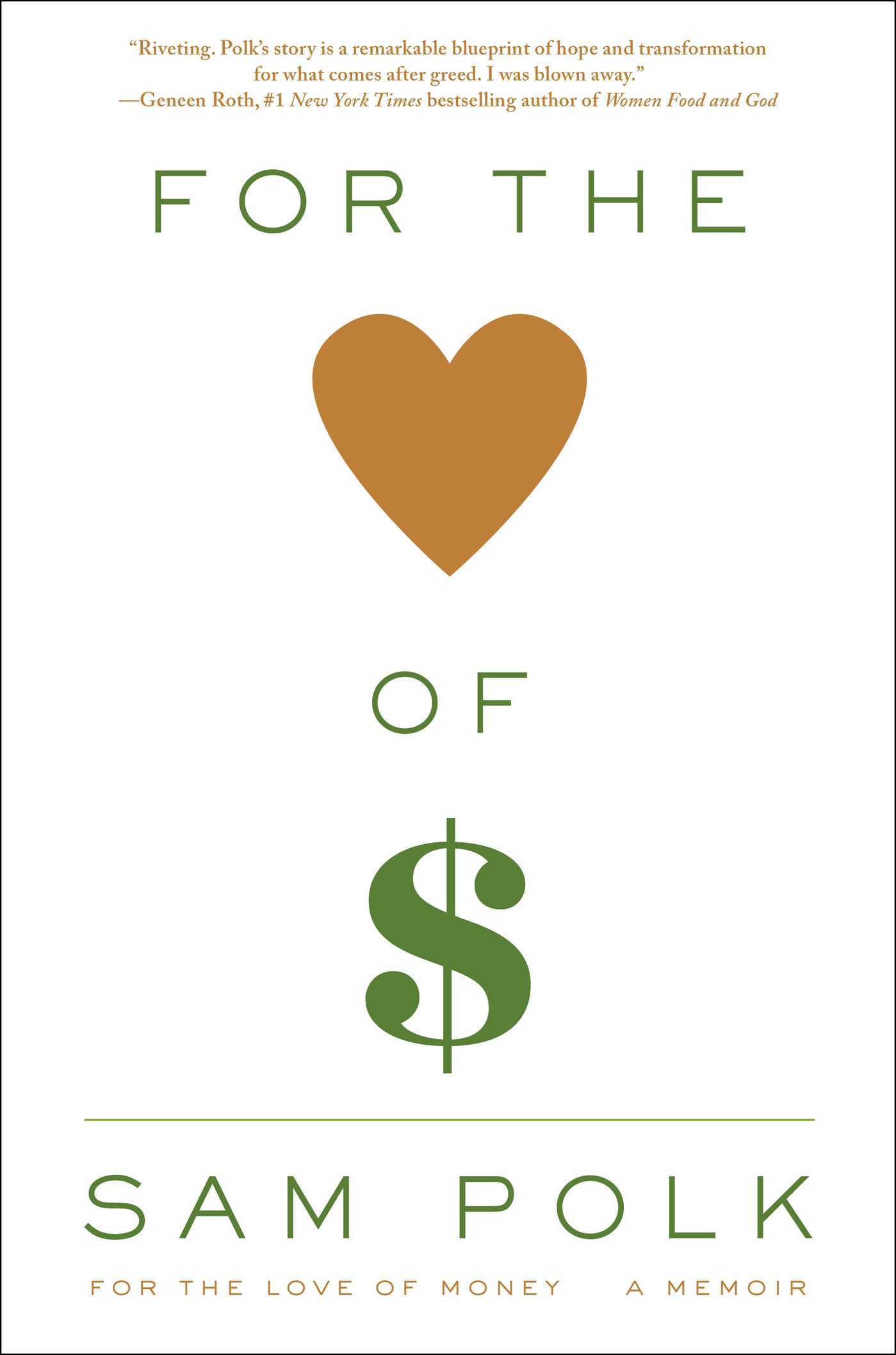 For the Love of Money: A Memoir by Sam Polk | Goodreads