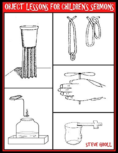 Object Lessons for Children's Sermons: Teach the Gospel Using Visual ...