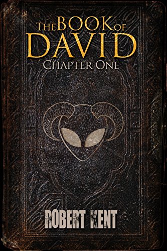 The Book of David: Chapter One by Robert Kent | Goodreads