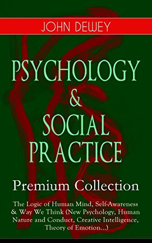 Psychology & Social Practice – Premium Collection: The Logic of Human Mind, Self-Awareness & Way ...