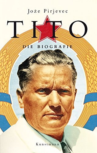 Tito: Die Biografie (German Edition) by Jože Pirjevec | Goodreads