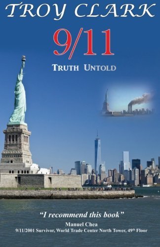 9/11 Truth Untold: Epic Findings, Heroes, and Miracles of all 9/11 ...