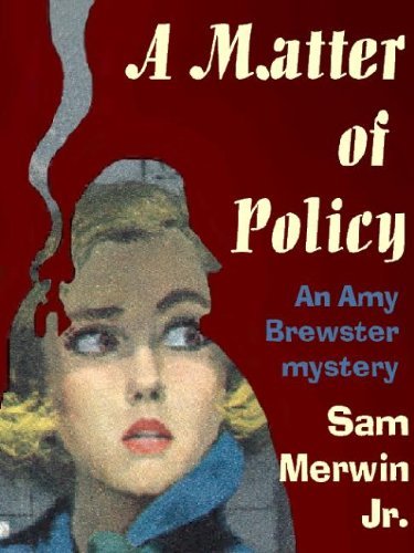 A Matter of Policy [An Amy Brewster Mystery] by Sam Merwin Jr. | Goodreads