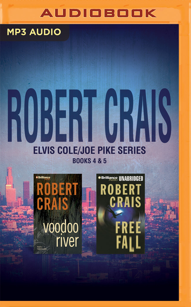 Elvis Cole/Joe Pike Books 4 & 5: Free Fall / Voodoo River by Robert ...
