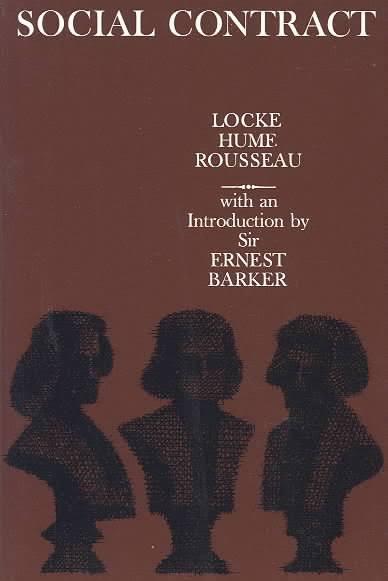 Social Contract: Essays by Locke, Hume, and Rousseau by Ernest Barker ...