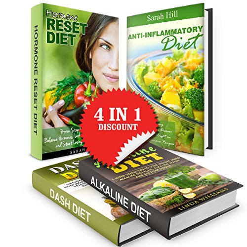 Hormone Reset, DASH, Alkaline and Anti Inflammatory Diets 4 in 1 Bundle!: Book 1: Hormone Reset ...