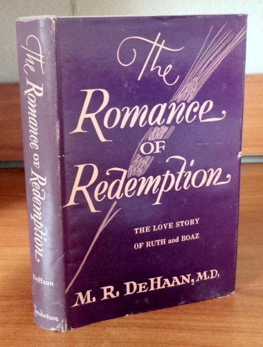 Romance of Redemption by Martin R. Dehaan | Goodreads