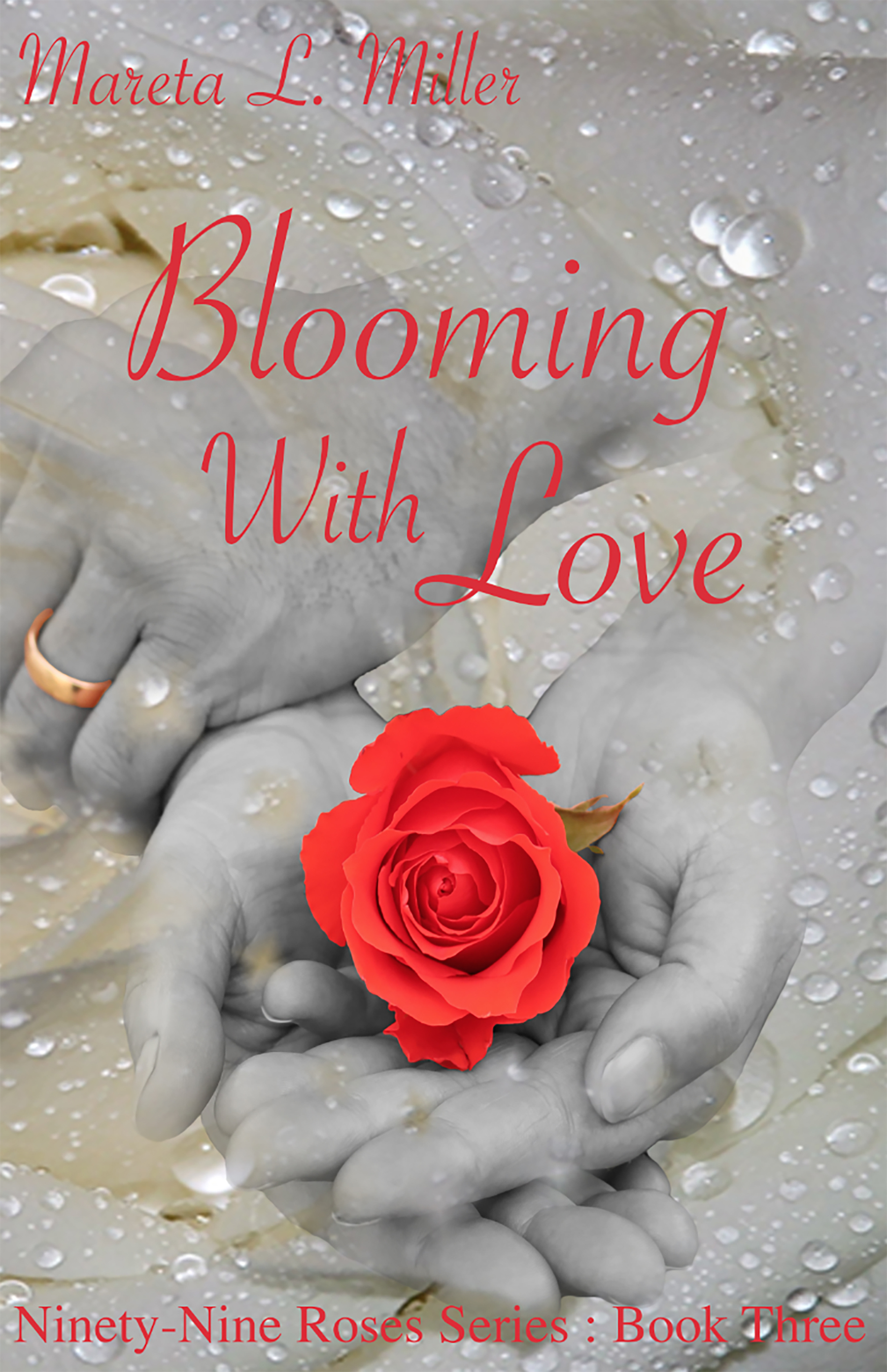 Blooming With Love (Ninety-Nine Roses #3) by Mareta L. Miller | Goodreads