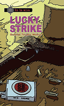 Lucky strike by Gabriel Trujillo Muñoz | Goodreads