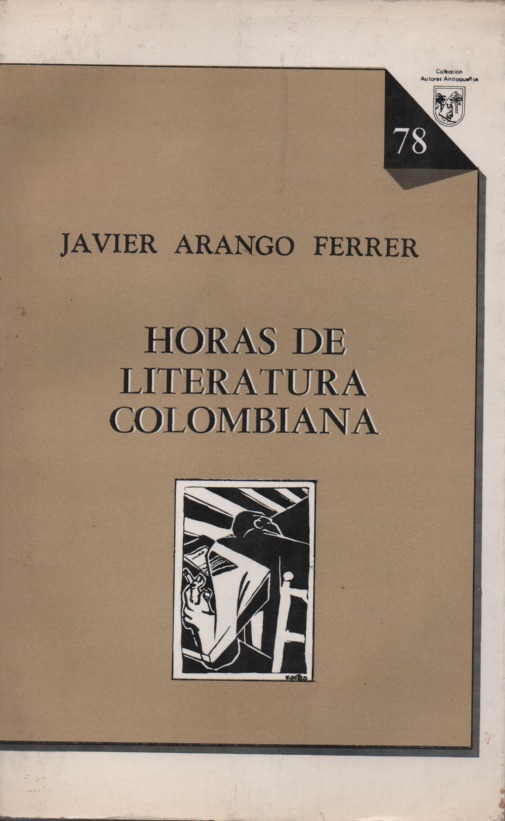 Horas de literatura colombiana by Javier Arango Ferrer | Goodreads