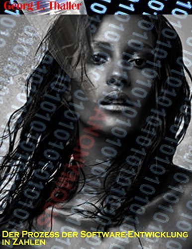 Der Prozess der Software-Entwicklung in Zahlen (Software und Systeme) by Georg Erwin Thaller ...