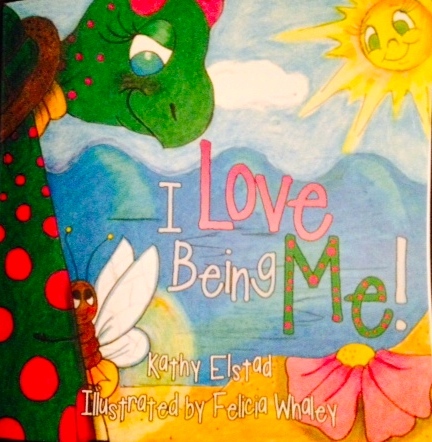 I Love Being Me! by Kathy Elstad | Goodreads