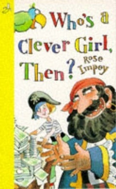 Who's a Clever Girl, Then? by Rose Impey | Goodreads