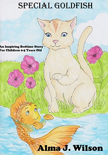 Special Goldfish by Alma J. Wilson | Goodreads