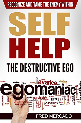 Self Help: The Destructive Ego: Recognize and Tame the Enemy Within by ...