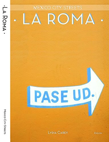 Mexico City Streets: La Roma by Lydia Carey | Goodreads