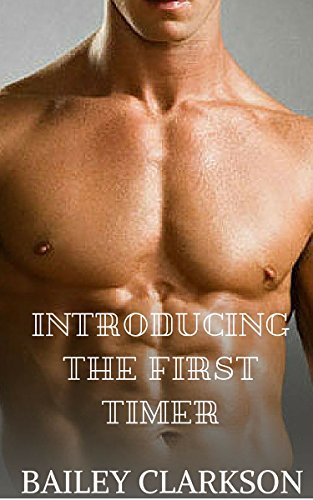 Introducing The First Timer by Bailey Clarkson | Goodreads